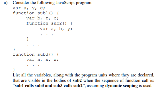 Solved a) Consider the following JavaScript program: var a, | Chegg.com