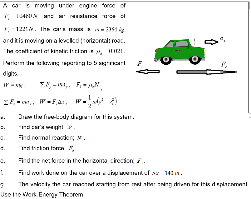 Solved a . A car is moving under engine force of F. = 10480N | Chegg.com