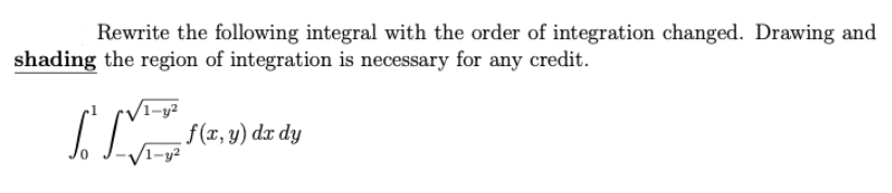 Solved Rewrite the following integral with the order of | Chegg.com