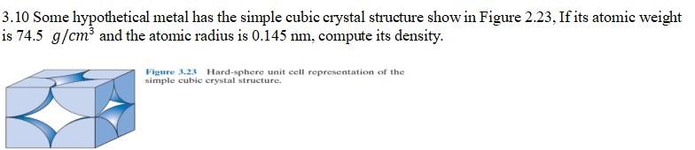 Solved 3.10 Some hypothetical metal has the simple cubic | Chegg.com