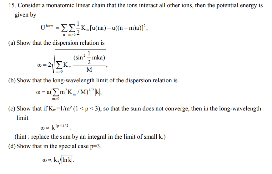15. Consider a monatomic linear chain that the ions | Chegg.com