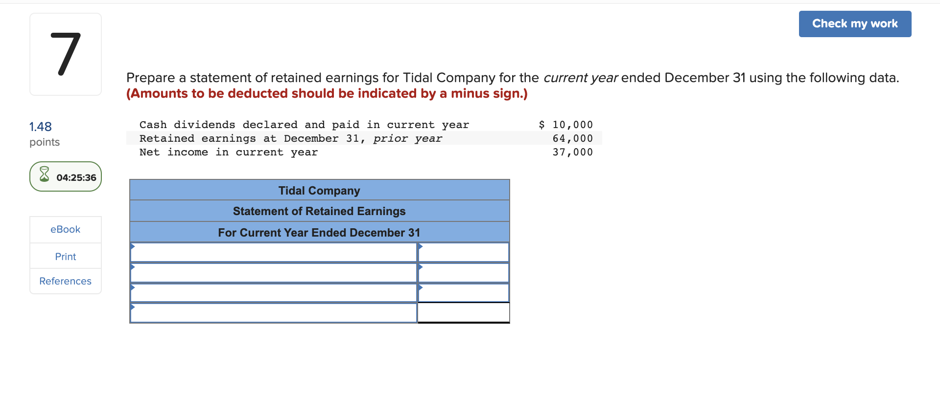 Solved Check my work 7 Prepare a statement of retained | Chegg.com