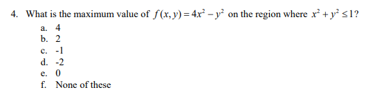 Solved What is the maximum value of f(x, y) = 4x2 - y2 on | Chegg.com