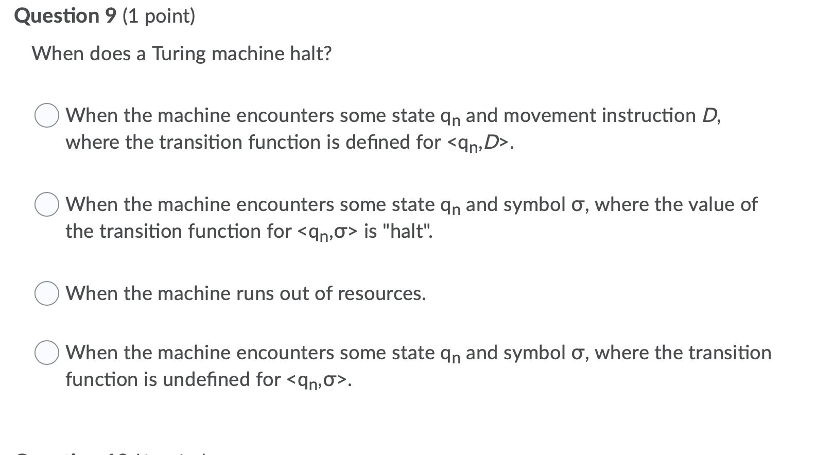 Solved Question 9 (1 point) When does a Turing machine halt? | Chegg.com