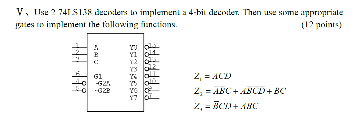 Solved V Use 2 74LS138 decoders to implement a 4-bit | Chegg.com