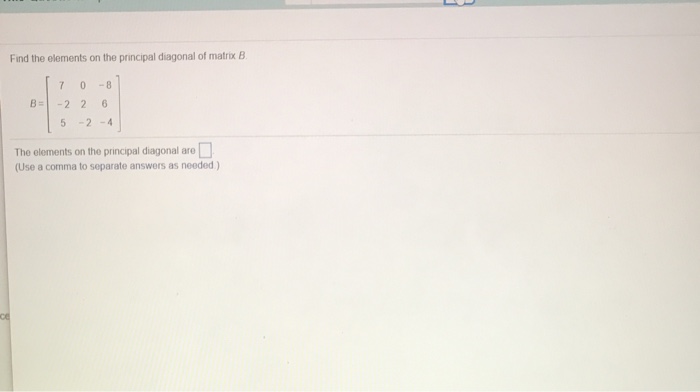 Solved Find the elements on the principal diagonal of matrix | Chegg.com