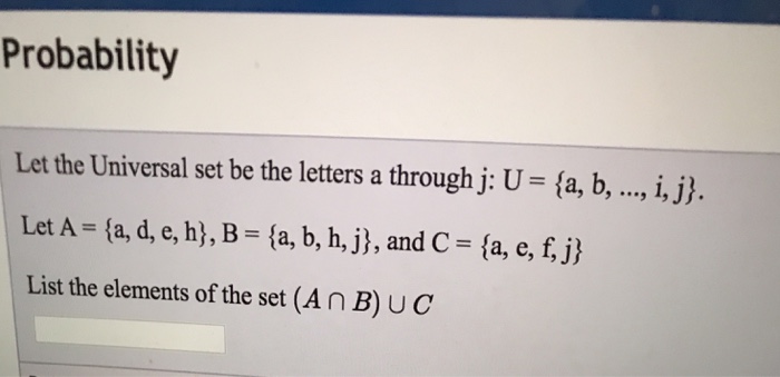 Solved Probability Let the Universal set be the letters a | Chegg.com
