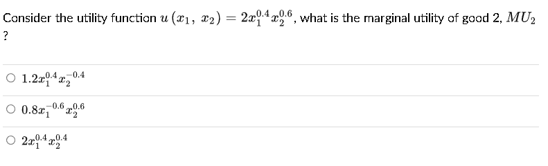 Solved Consider the utility function u(x1,x2)=2x10.4x20.6, | Chegg.com
