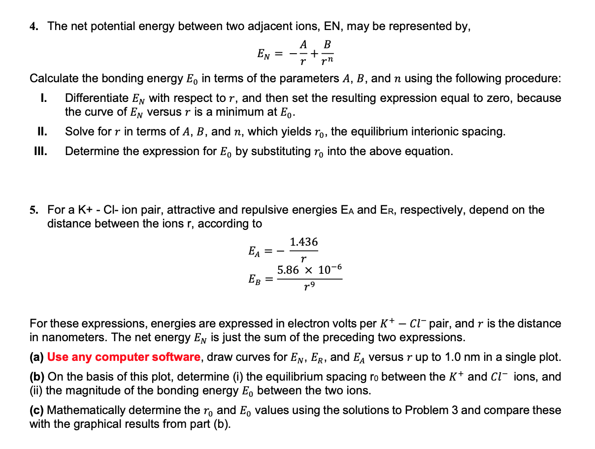Solved r 4. The net potential energy between two adjacent | Chegg.com