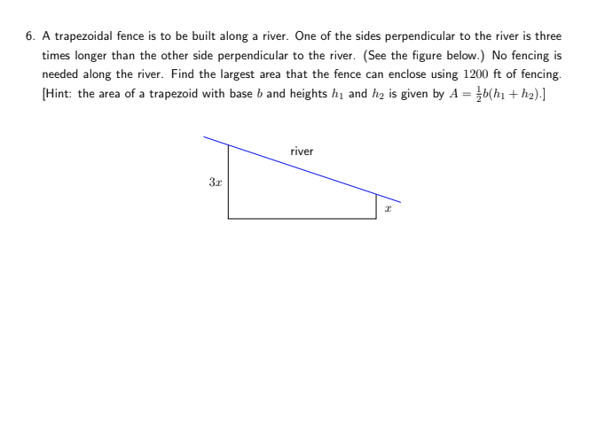 Solved 6. A trapezoidal fence is to be built along a river. | Chegg.com