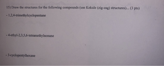 Solved 15) Draw the structures for the following compounds | Chegg.com