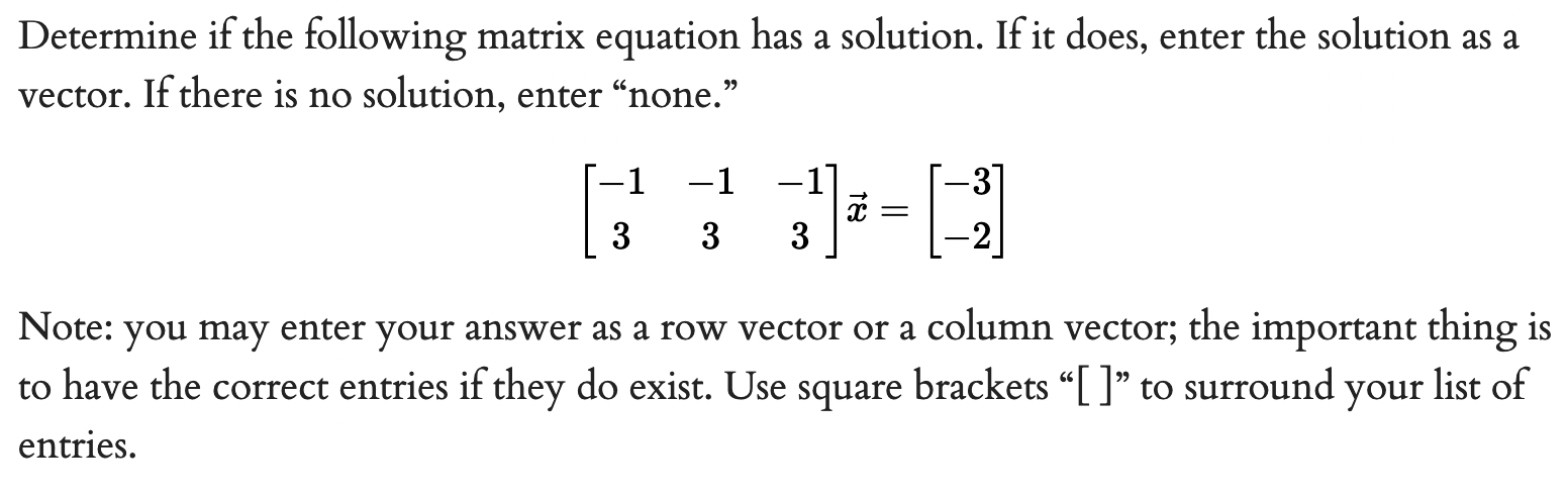 Solved (a) Determine if the following matrix equation has a | Chegg.com