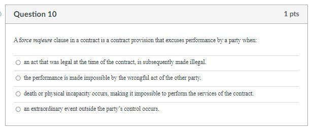Solved A force majeure clause in a contract is a contract | Chegg.com