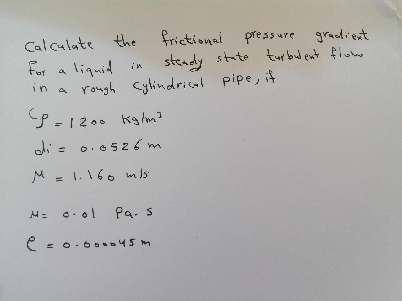 Solved a calculate the frictional pressure gradient for | Chegg.com