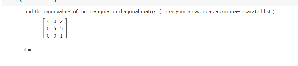 Solved Find The Eigenvalues Of The Triangular Or Diagonal 