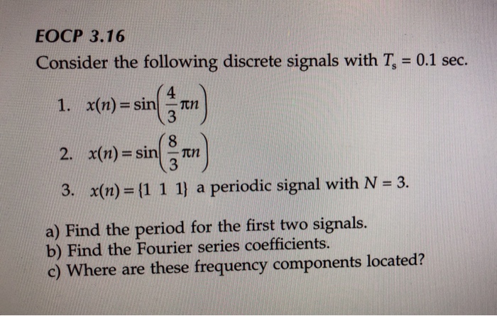 Solved EOCP 3.16 Consider the following discrete signals | Chegg.com