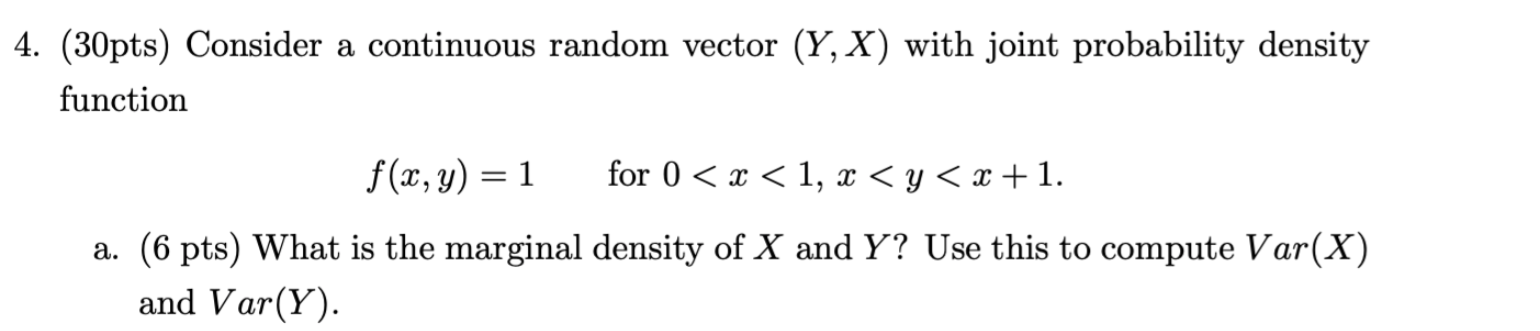Solved 4. (30pts) Consider a continuous random vector (Y, X) | Chegg.com