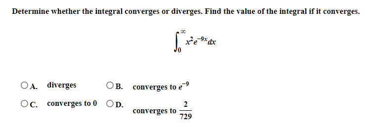 Solved Determine whether the integral converges or diverges. | Chegg.com