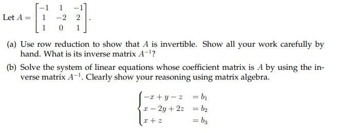 Solved -1 1 -1 Let A= 1 -2 2 . [1 0 1 (a) Use row reduction | Chegg.com