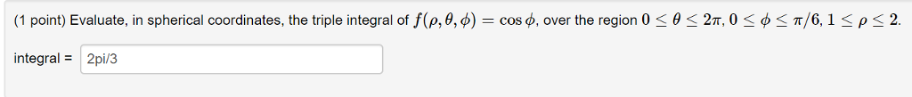 Solved 1 Point Evaluate In Spherical Coordinates The