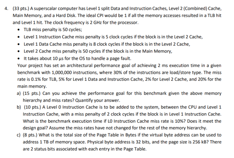 4. (33 pts.) A superscalar computer has Level 1 split | Chegg.com
