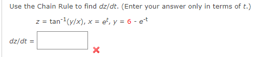 Solved Use the Chain Rule to find dz/dt. (Enter your answer | Chegg.com