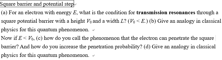Solved Square barrier and potential step- (a) For an | Chegg.com