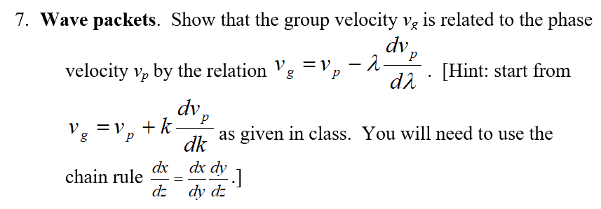 Solved 7. Wave packets. Show that the group velocity vg is | Chegg.com