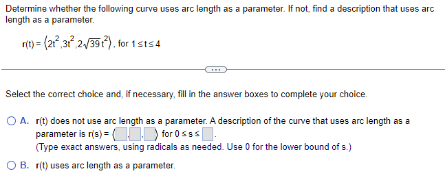 Solved Determine whether the following curve uses arc length | Chegg.com