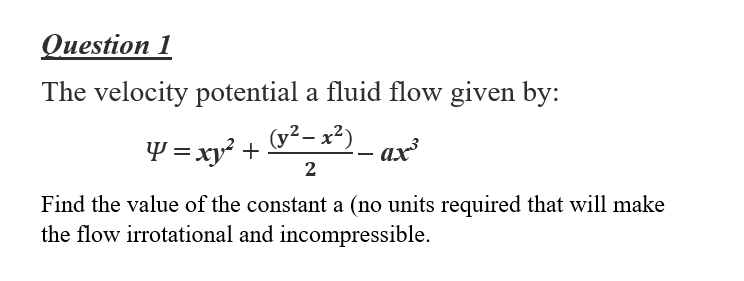 Solved Question 1 The velocity potential a fluid flow given | Chegg.com