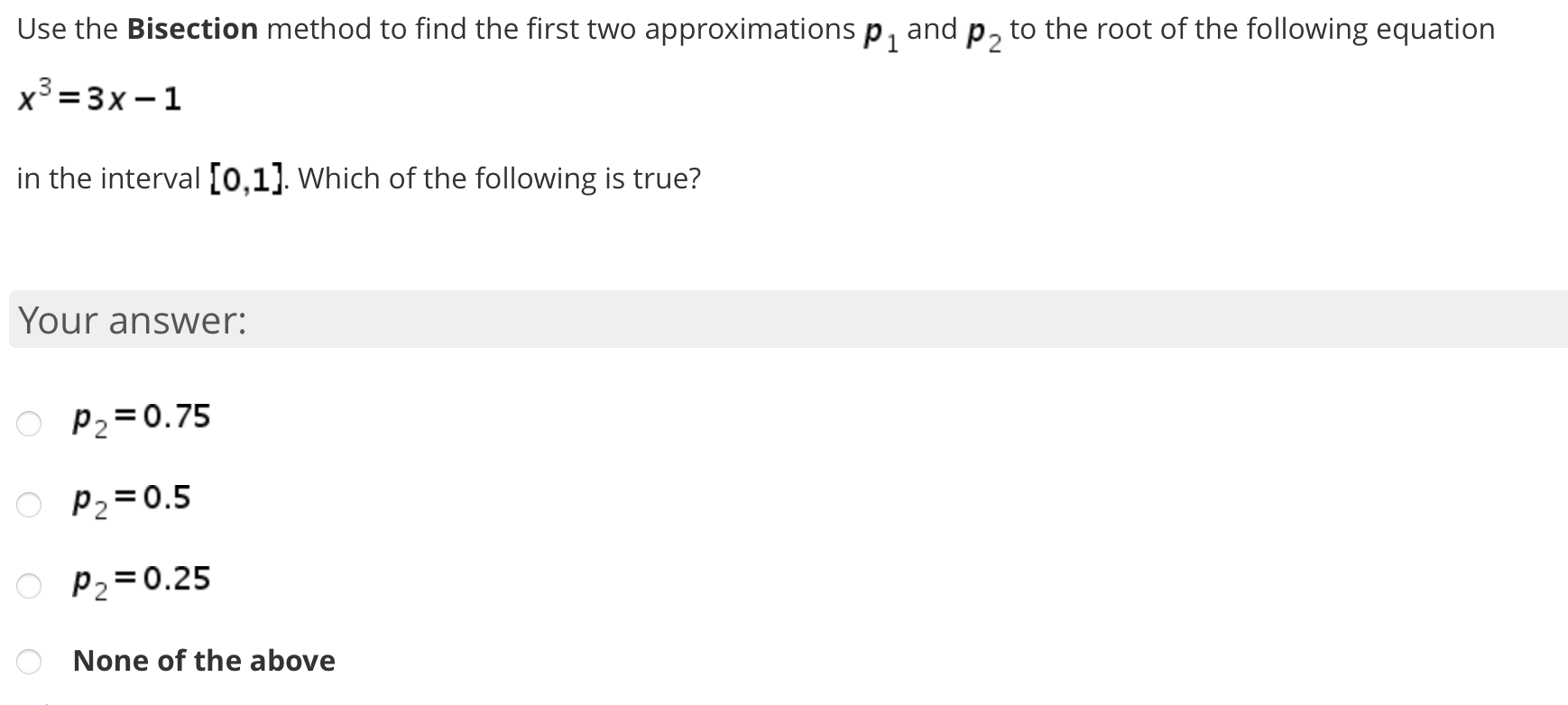 Solved Use the Bisection method to find the first two | Chegg.com