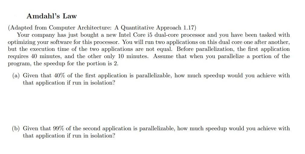 Solved Amdahl's Law (Adapted from Computer Architecture: A | Chegg.com