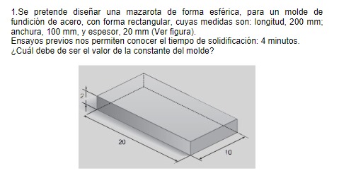1.Se pretende diseñar una mazarota de forma esférica, | Chegg.com