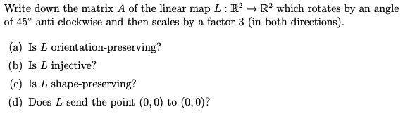 Solved Write down the matrix A of the linear map L:R2→R2 | Chegg.com