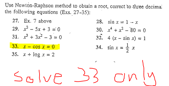 Solved Use Newton-Raphson method to obtain a root, correct | Chegg.com