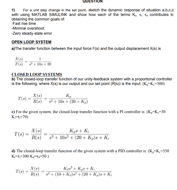 Solved 1) For a unit step change in the set point, sketch | Chegg.com