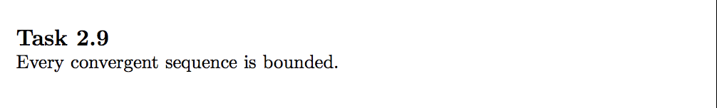 Solved Task 2.9 Every convergent sequence is bounded. | Chegg.com