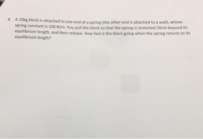 Solved A 10kg block is attached to one end of a spring (the | Chegg.com