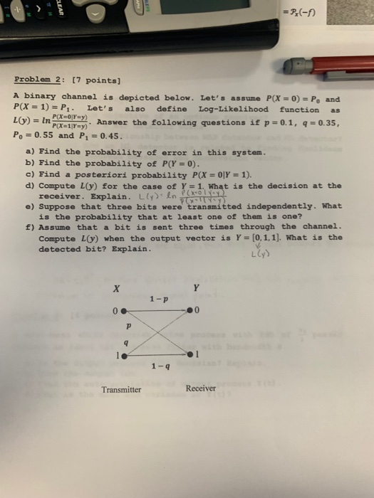 Solved Problem 2: (7 pointal A binary channel is depicted | Chegg.com