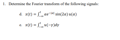 Solved 1. Determine the Fourier transform of the following | Chegg.com