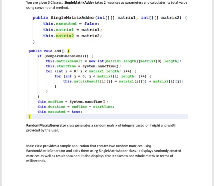 You are given 3 Classes. SingleMatrixAdder takes 2 | Chegg.com