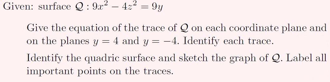 Solved Given: surface Q : 9x2 – 4z2 = 9y = Give the equation | Chegg.com