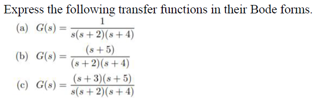 Solved Express the following transfer functions in their | Chegg.com