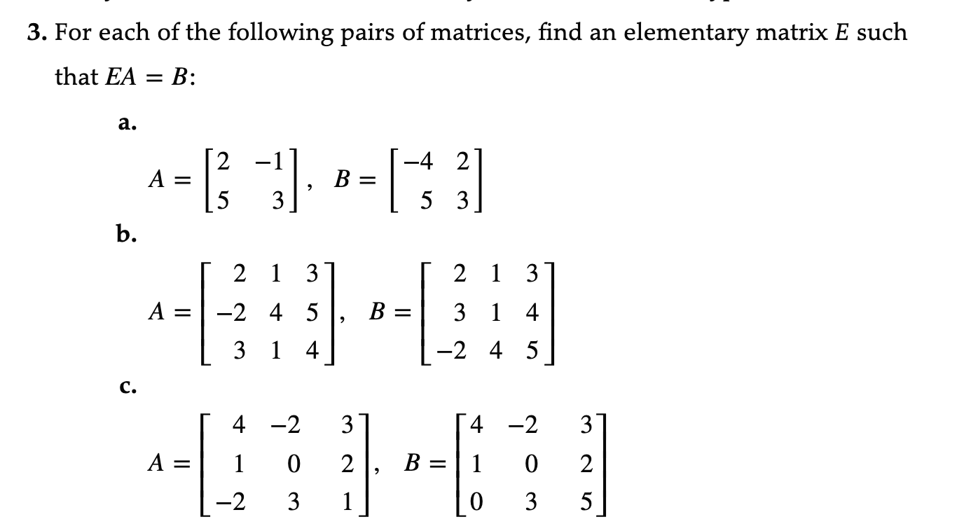 Solved 3. For each of the following pairs of matrices, find | Chegg.com