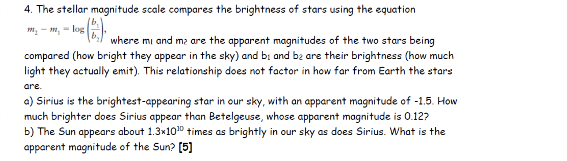 Solved 4. The stellar magnitude scale compares the | Chegg.com