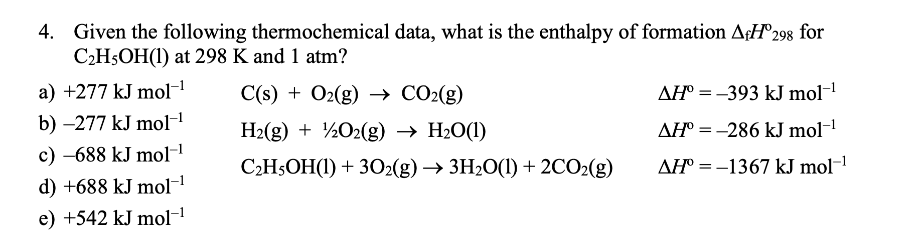 Solved 4. Given the following thermochemical data, what is | Chegg.com