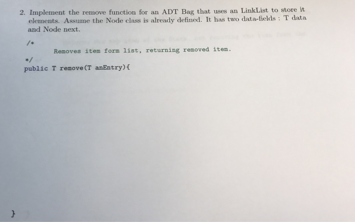 Solved 2. Implement the remove function for an ADT Bag that | Chegg.com
