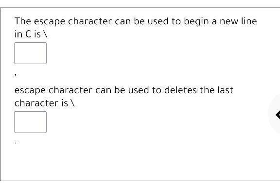 Solved The escape character can be used to begin a new line | Chegg.com