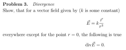 Solved Problem 3. Divergence Show, that for a vector field | Chegg.com