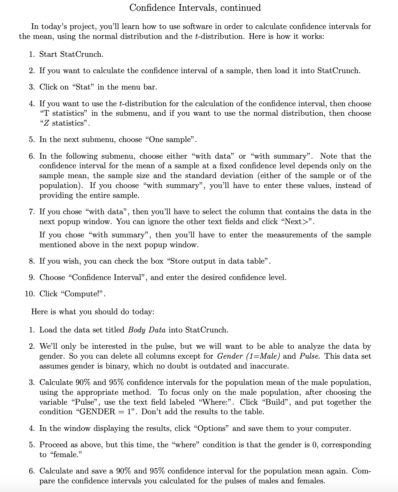 Solved Confidence Intervals, continuedIn today's project, | Chegg.com